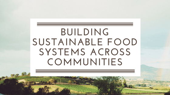 Community-based projects target food security and sustainable food systems